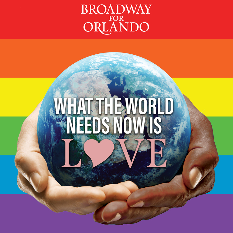 WHAT THE WORLD NEEDS NOW IS LOVE, SWEET LOVE – Broadway for Orlando ...